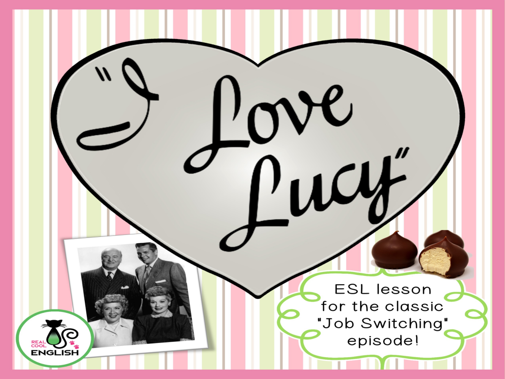 ESL Lesson: I Love Lucy - Real Cool English